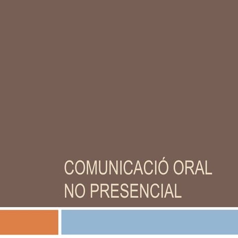Comunicación oral no presencial | PPT