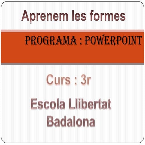 Presentacio formes 3r | PPT