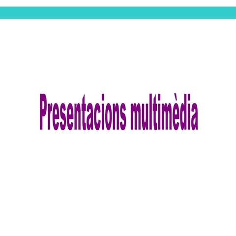 Presentacio Multimedia | PPT