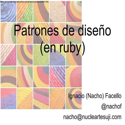 Patrones de diseño (en Ruby) — RubyConf Uruguay 2010 | PPT