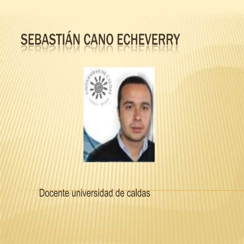 Sebastian Cano Echeverry | PPTX
