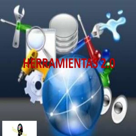 Herramientas 2.0 | PPTX | Technology & Computing