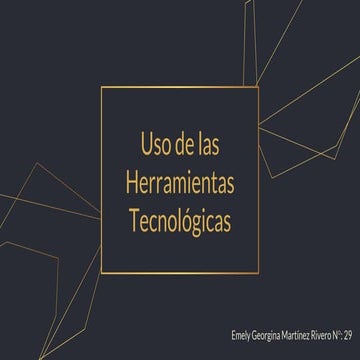 HERRAMIENTAS TECNOLOGICAS | PPTX | Technology & Computing