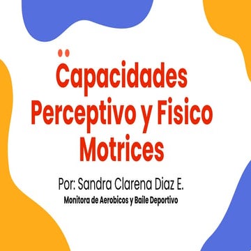 capacidades perceptivo y fisico motrices.pptx