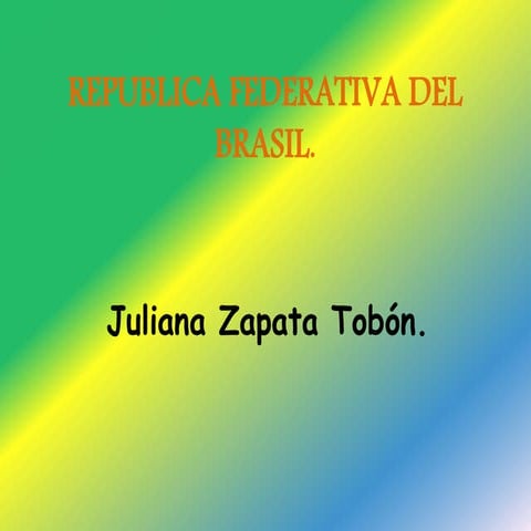 Brasil, Conociendo Otro País. | PPTX