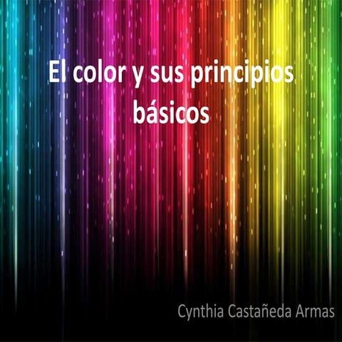 El color y sus principios básicos. | PPTX