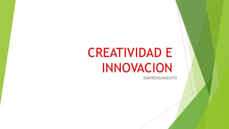 Presentacion creatividad e innovacion