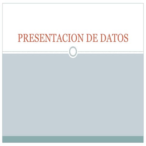 PRESENTACION DE DATOS (TABLAS Y GRAFICAS) | PPTX