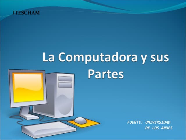 La computadora y sus partes | PPTX