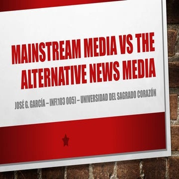 Presentacion de informatica - Mainstream Media VS the Alternative News ...