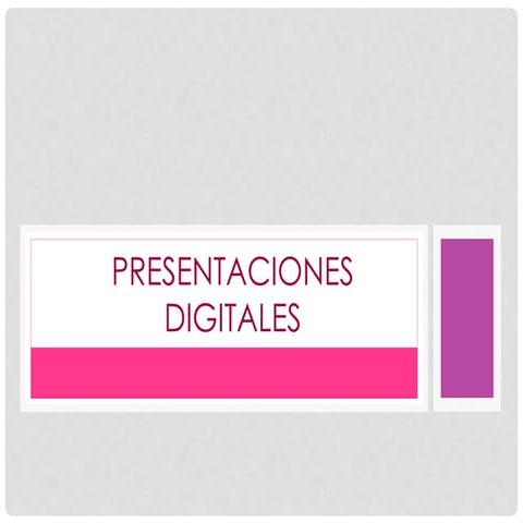 Presentaciones digitales | PPTX