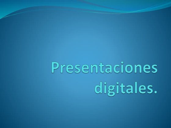 Presentaciones digitales | PPTX | Technology & Computing