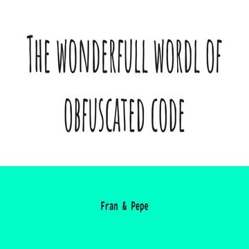 The wonderfull world of obfuscated code | PDF