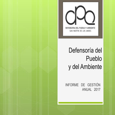 Presentacion informe 2017 Defensoría del Pueblo y del Ambiente | PPT