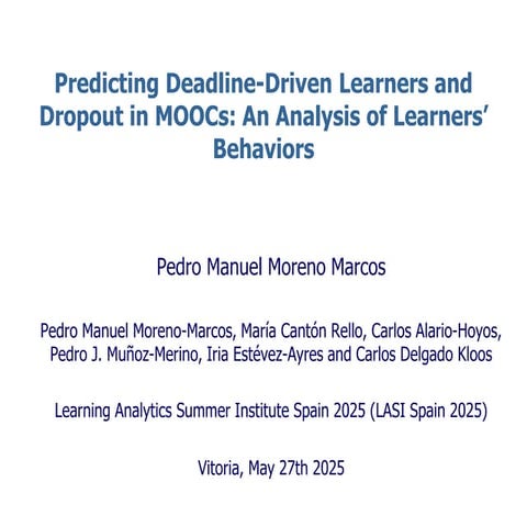 Predicting Deadline-Driven Learners in MOOCs - Conference presentation - LASI Spain 2025 | PPT