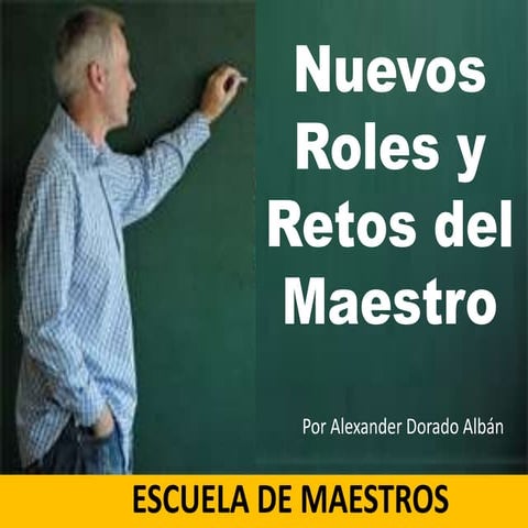 Los nuevos roles y retos del maestro | PPTX