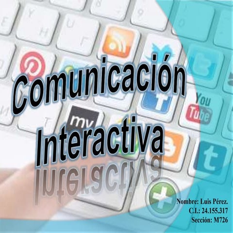COMUNICACION INTERACTIVA.. | PPTX | Web Design and HTML | Internet