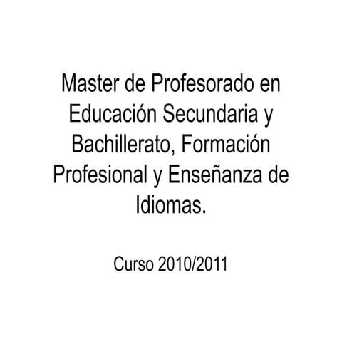 Presentacionmaster.ppt Presentación Master Profesorado | PPT