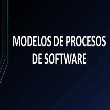 Modelos de Procesos de Software | PPTX