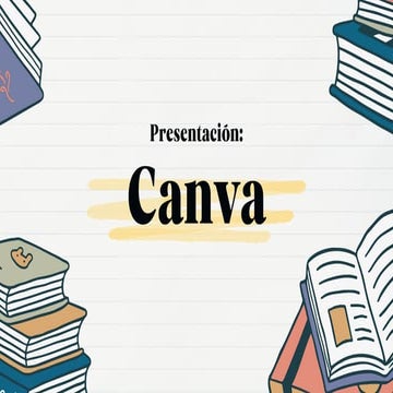 Canva y su historia en el diseño, usos y características | PDF