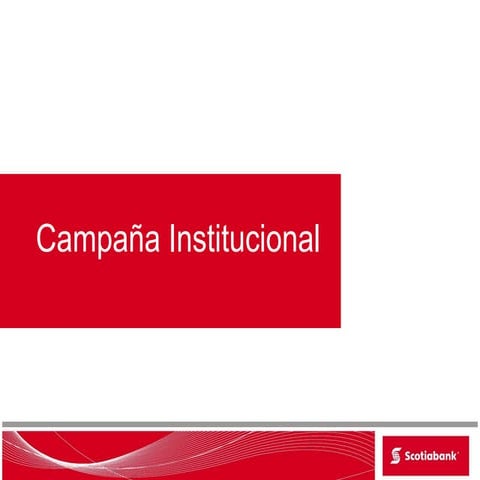 Presentacion Scotiabank CampañA | PPT
