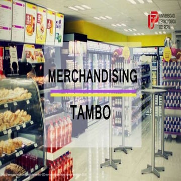 Tipos Merchandising aplicadas a la cadena de practi-tiendas Tambo+ | PPTX