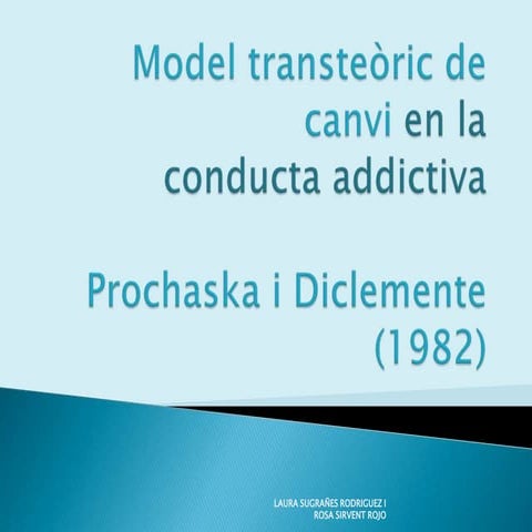 Prochaska i Diclemente: model transteòric de canvi en la conducta ...