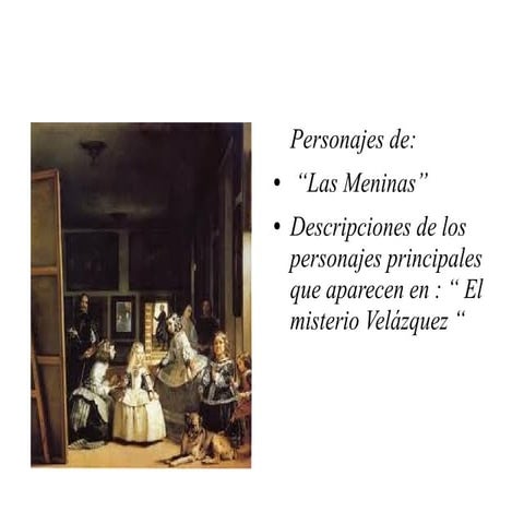 Presentacon de los personajes que aparecen en las meninas | ODP