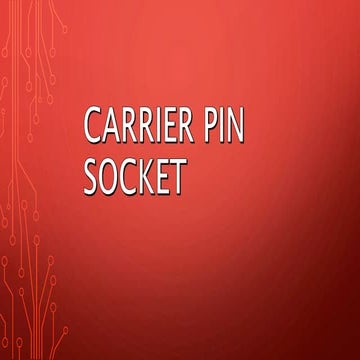 Carrier Pin Socket | PPTX
