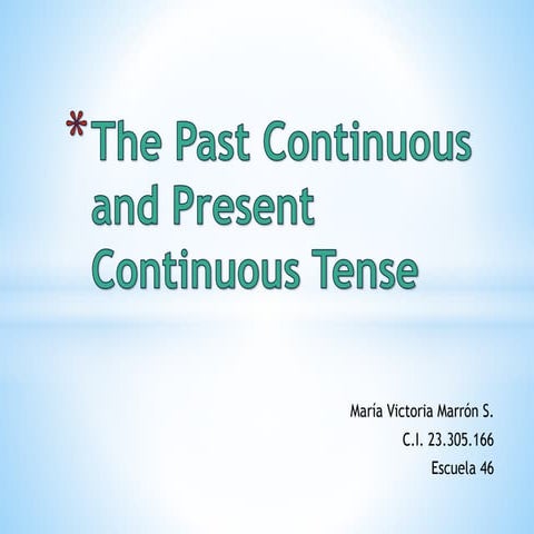 The Past Continuous and Present Continuous Tense | PPSX