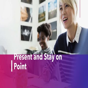 Present and stay on point | PPT