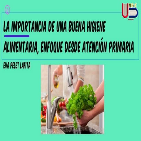 (2019 10-9) La importancia de una buena higiene alimentaria, enfoque ...