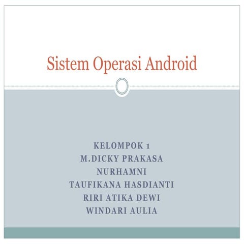 Sistem Operasi Android | PPTX