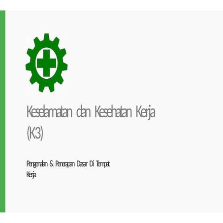 presentasi-Dasar-Dasar-Keselamatan-dan-Kesehatan-Kerja-K3.pptx