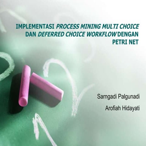 Process mining multi choice and deferred choice workflow | PPTX