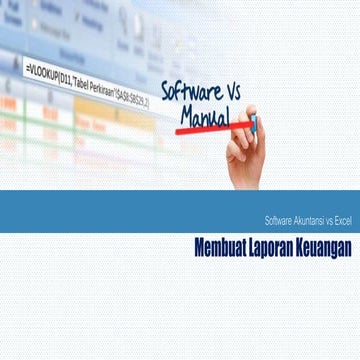 Software Akuntansi VS Excel untuk Membuat Laporan Keuangan | PPTX