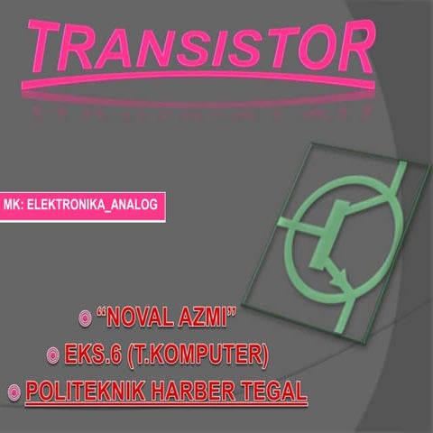 Presentasi Elektro "TRANSISTOR" | PPTX