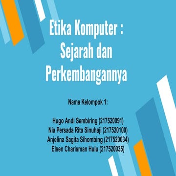 Presentasi etika komputer (sejarah dan perkembangannya) | PPTX