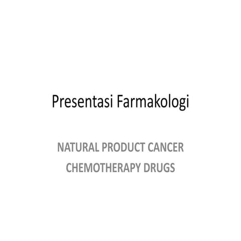 farmakologi anti cancer Natural Product Cancer Chemotherapy Drug | PPTX
