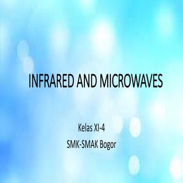Presentasi fisika (infrared and microwaves) 2 | PPTX | Chemistry | Science