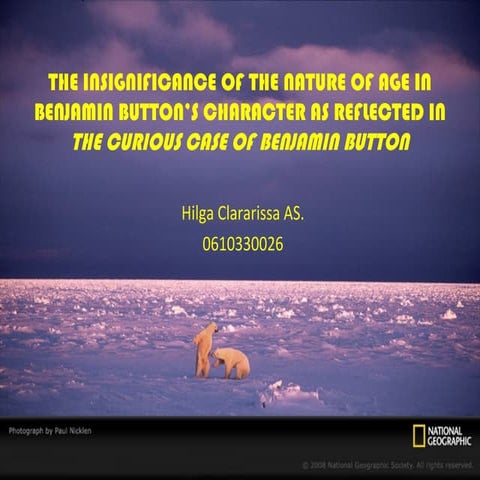 THE INSIGNIFICANCE OF THE NATURE OF AGE IN BENJAMIN BUTTON’S CHARACTER ...