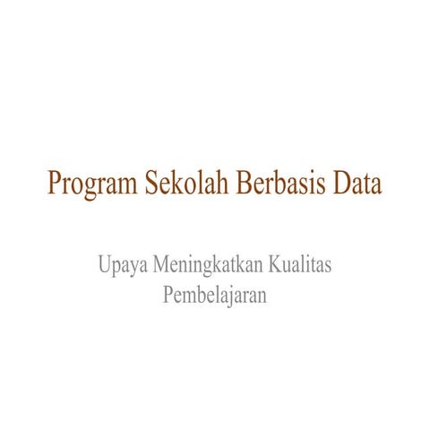 Presentasi_Klasik_Program_Sekolah_Berbasis_Data.pptx