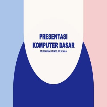 Presentasi Komputer dasar Muhammad Nabil Pratama.pptx