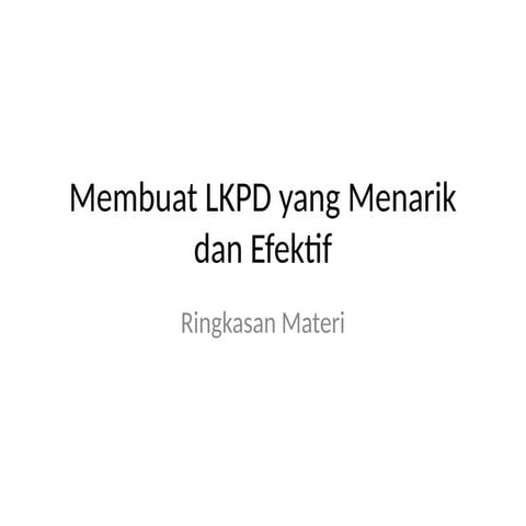 Presentasi Langkah-langkah Membuat LKPD Efektif.pptx
