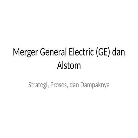 Presentasi sejarah dan_Merger_GE_Alstom.pptx