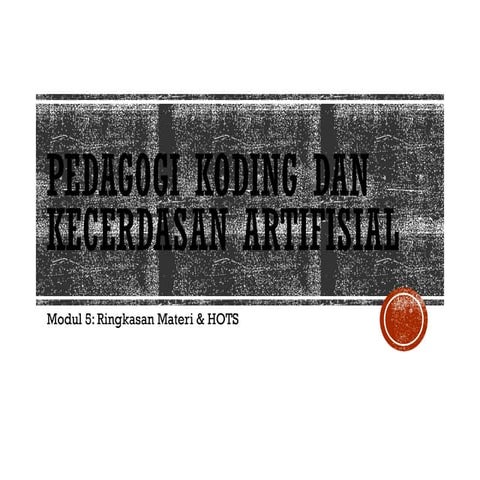 Presentasi_Modul_5_Pedagogi_Koding_KA.pptx