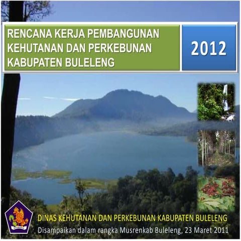 Presentasi musrenbangkab dishutbun 23 mar2011 | PPT