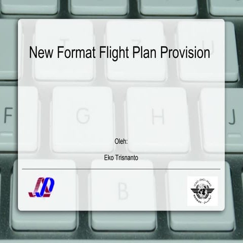 Presentasi new fpl format 2012 | PPT | Air Travel | Travel Type