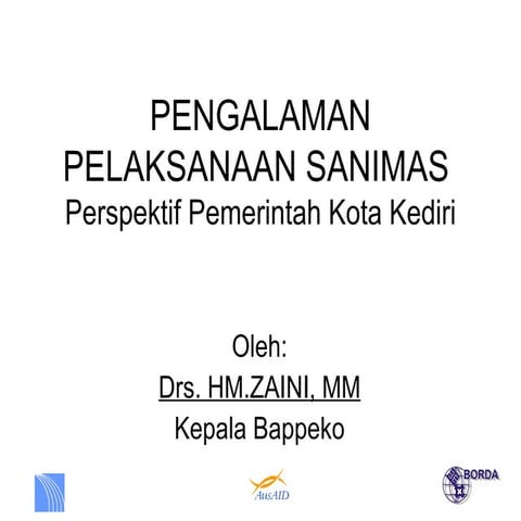 Pengalaman Pelaksanaan SANIMAS. Perspektif Pemerintah Kota Kediri. | PPT