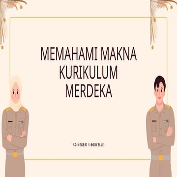 Presentasi Pendidikan Memahami Makna Kurikulum Merdeka Krem Ilustratif.pptx